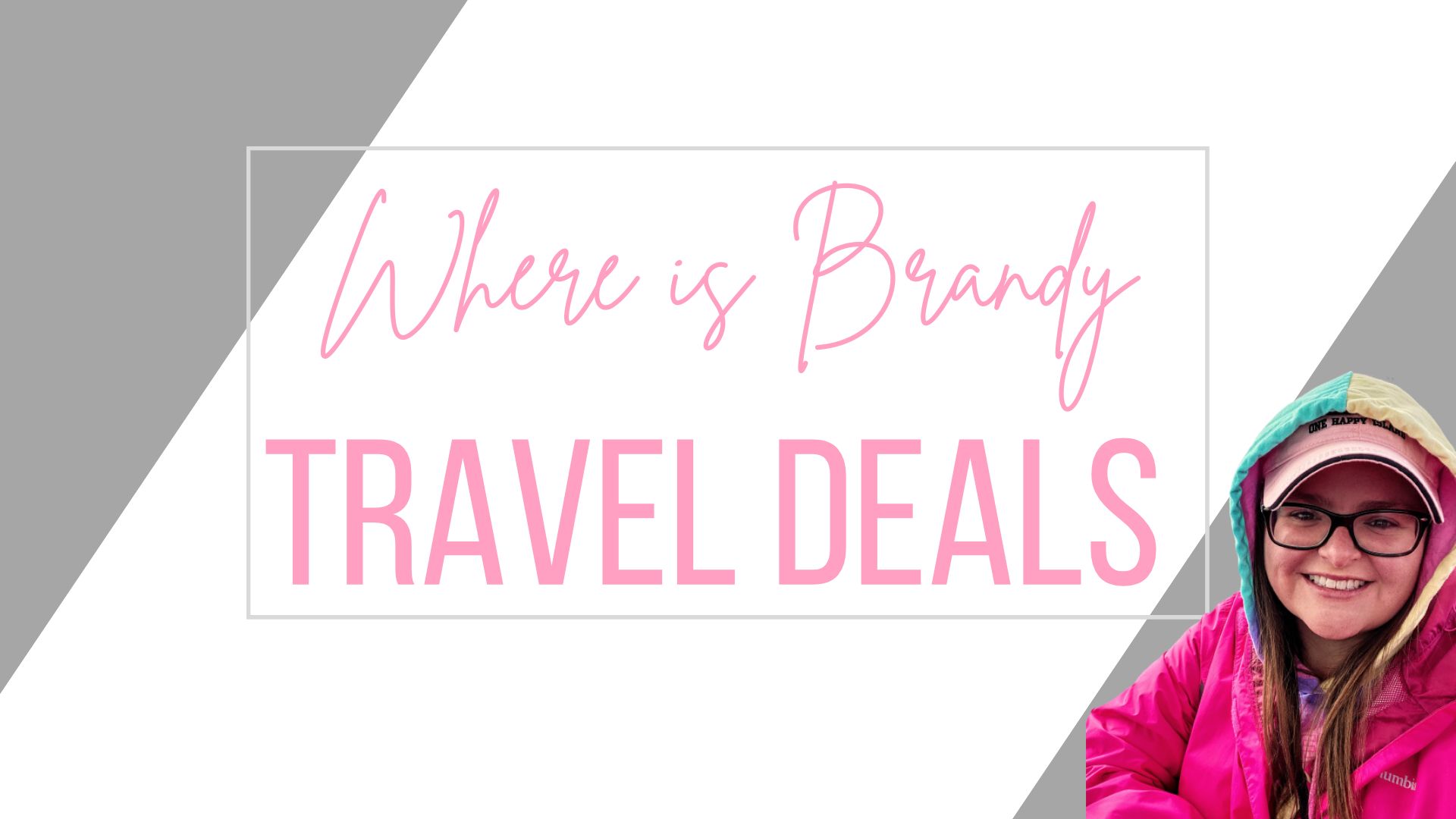 Travel Deals – Where is Brandy